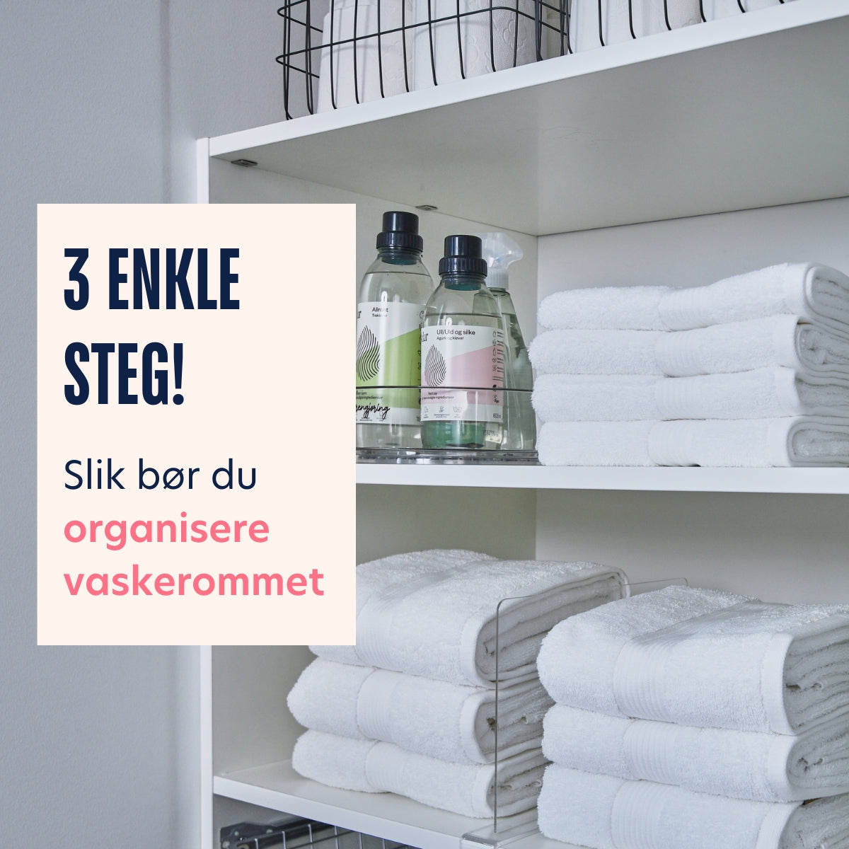 Slik bør du organisere vaskerommet – 3 enkle steg – BOXO.no